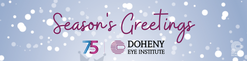 Season's Greetings - Doheny Eye Institute